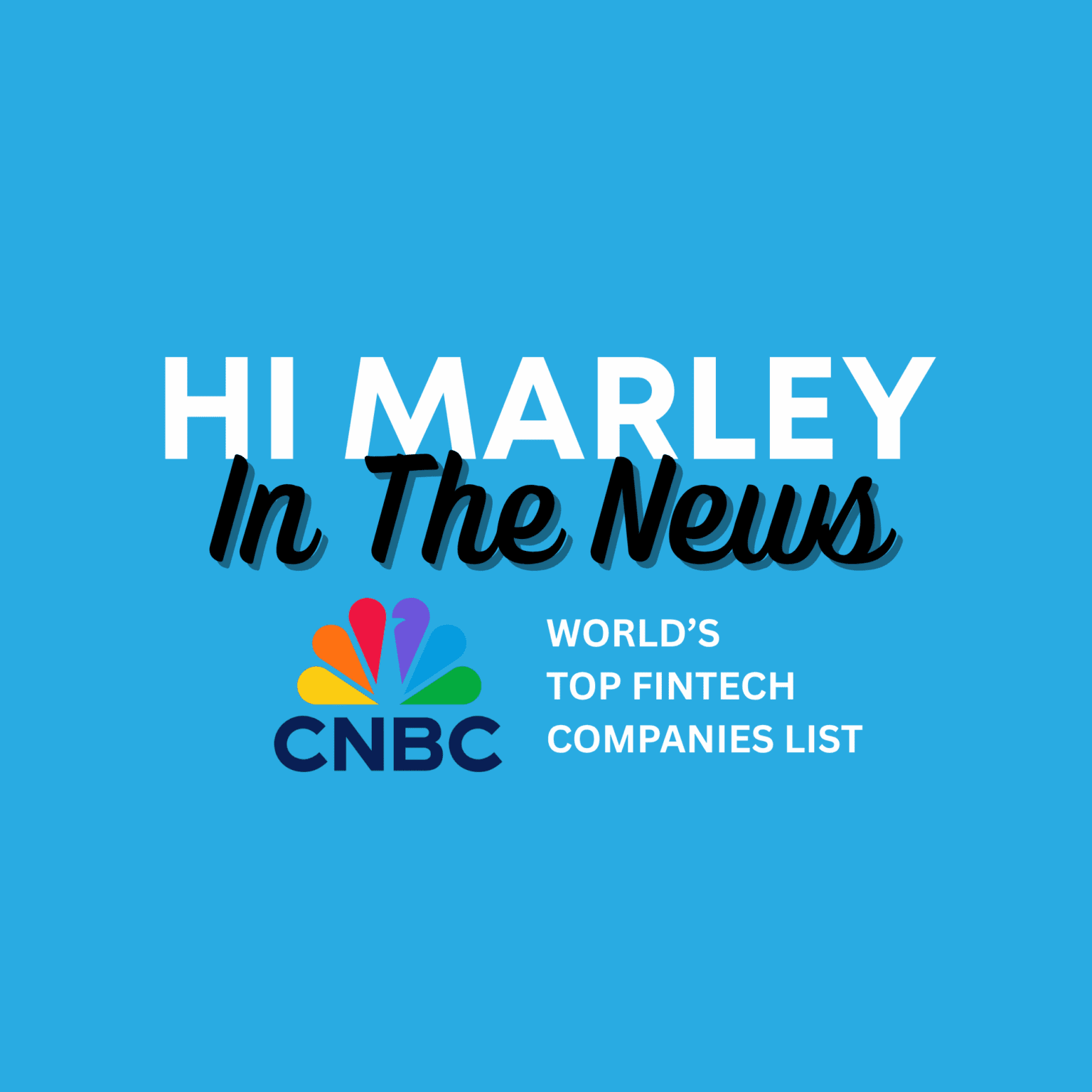 Hi Marley Named to CNBC’s 2025 Top Fintech Companies List | Escalate PR